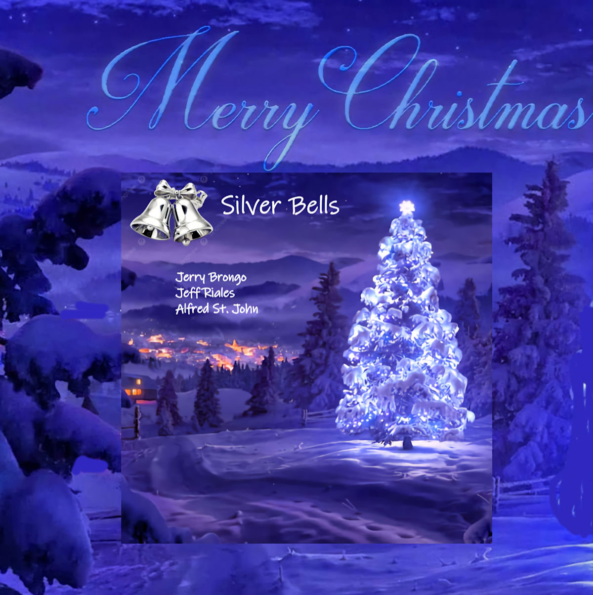 Silver Bells - Jerry Brongo Jeff Riales Alfred St. John